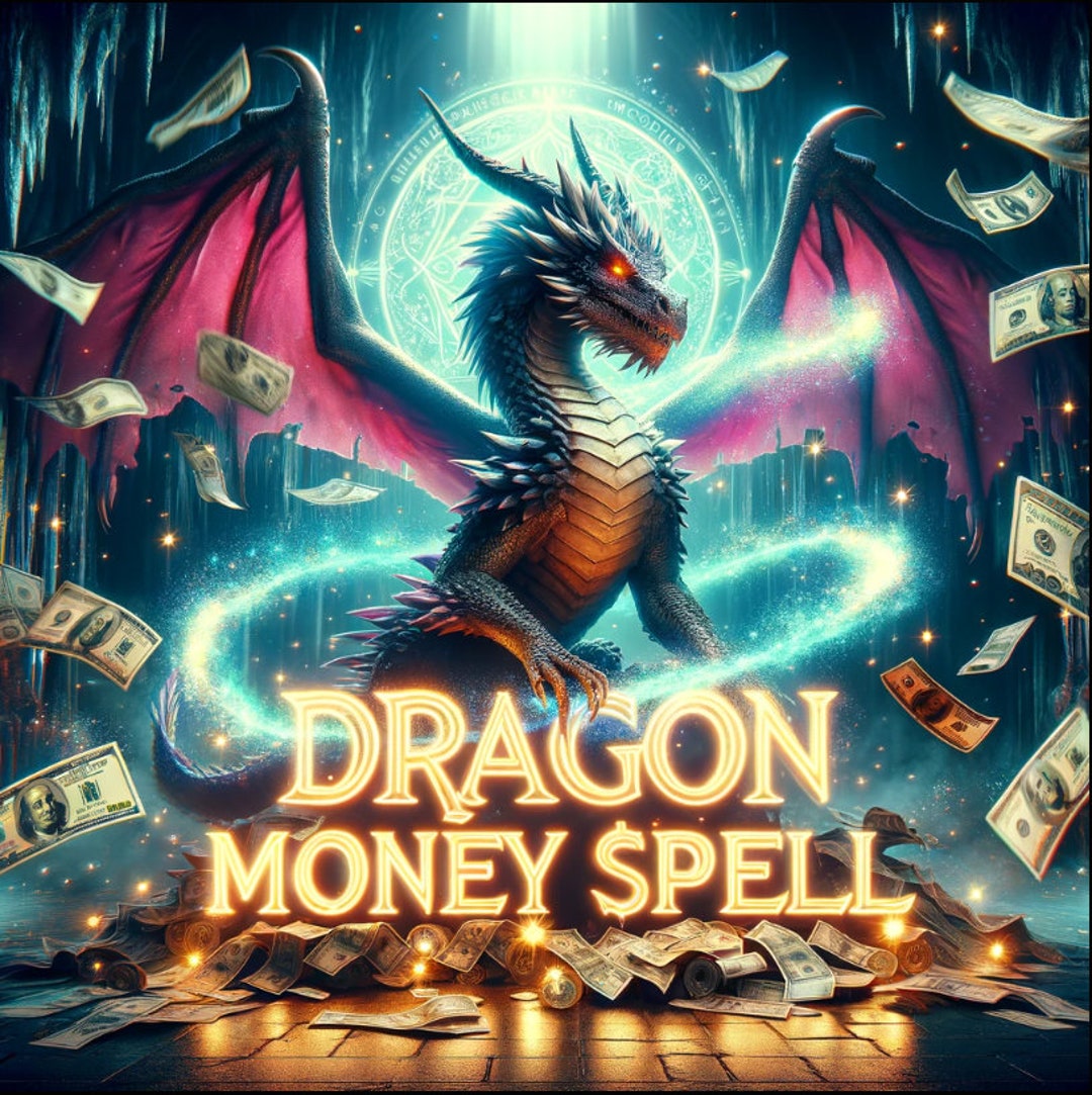 DRAGON MONEY SPELL Claim the Treasure of the Dragon Now read the Description Money Ritual, Money ...