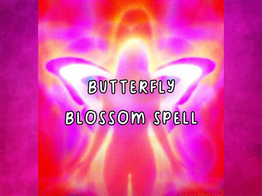 BUTTERFLY SPELL Blossom Into the Best Version of Yourself you Won't ...