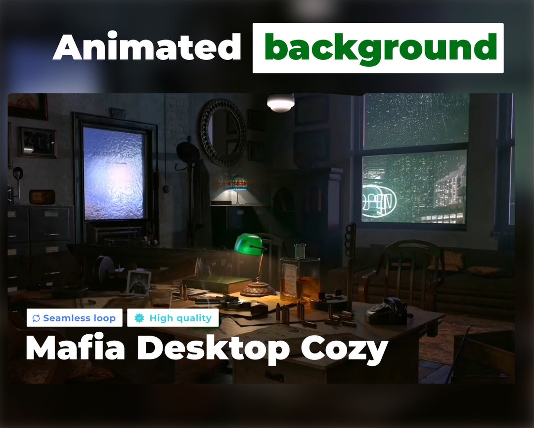 ANIMATED VIRTUAL BACKGROUND Mafia Desktop Cozy Cozy Ambience Style ...