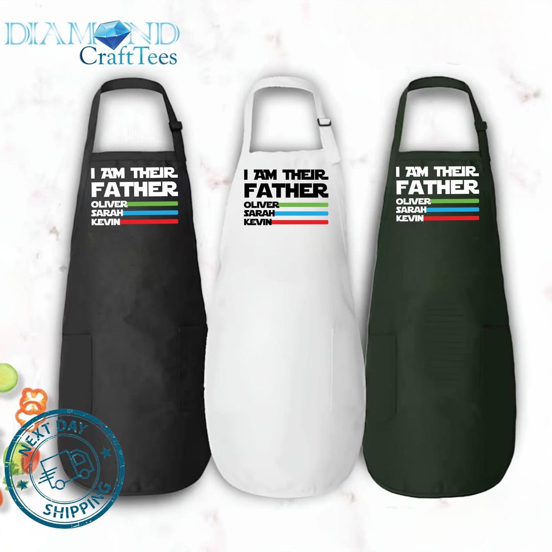 Custom Dad Apron – I Am Their Father Apron, Funny Father's Day Gift ...