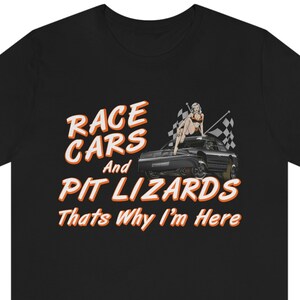 Funny Racing Shirt: Race Cars & Pit Lizards Graphic Tee - Etsy