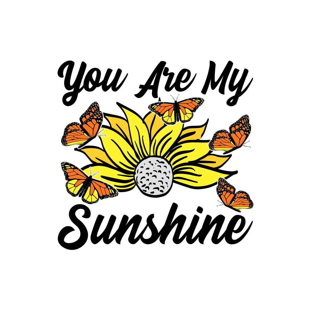 You Are My Sunshine SVG - You Are My Sunshine PNG - Sunflower SVG ...