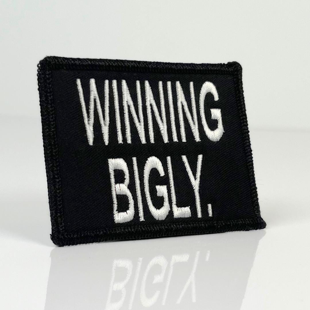 Winning Bigly Embroidered Morale Patch Decorative Merrowed Edge - Etsy