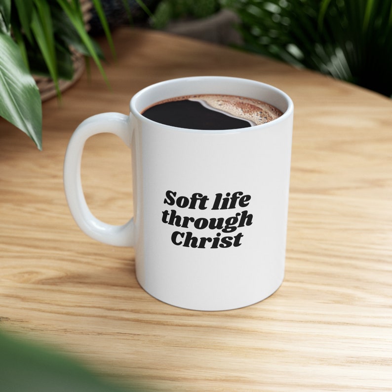 Soft Life Through Christ Christian Mug, Christian Gift for Coffee ...