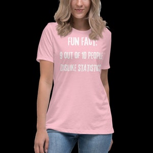 Fun Fact: 9 Out of 10 People Dislike Statistics Shirt - Women’s Heavy ...