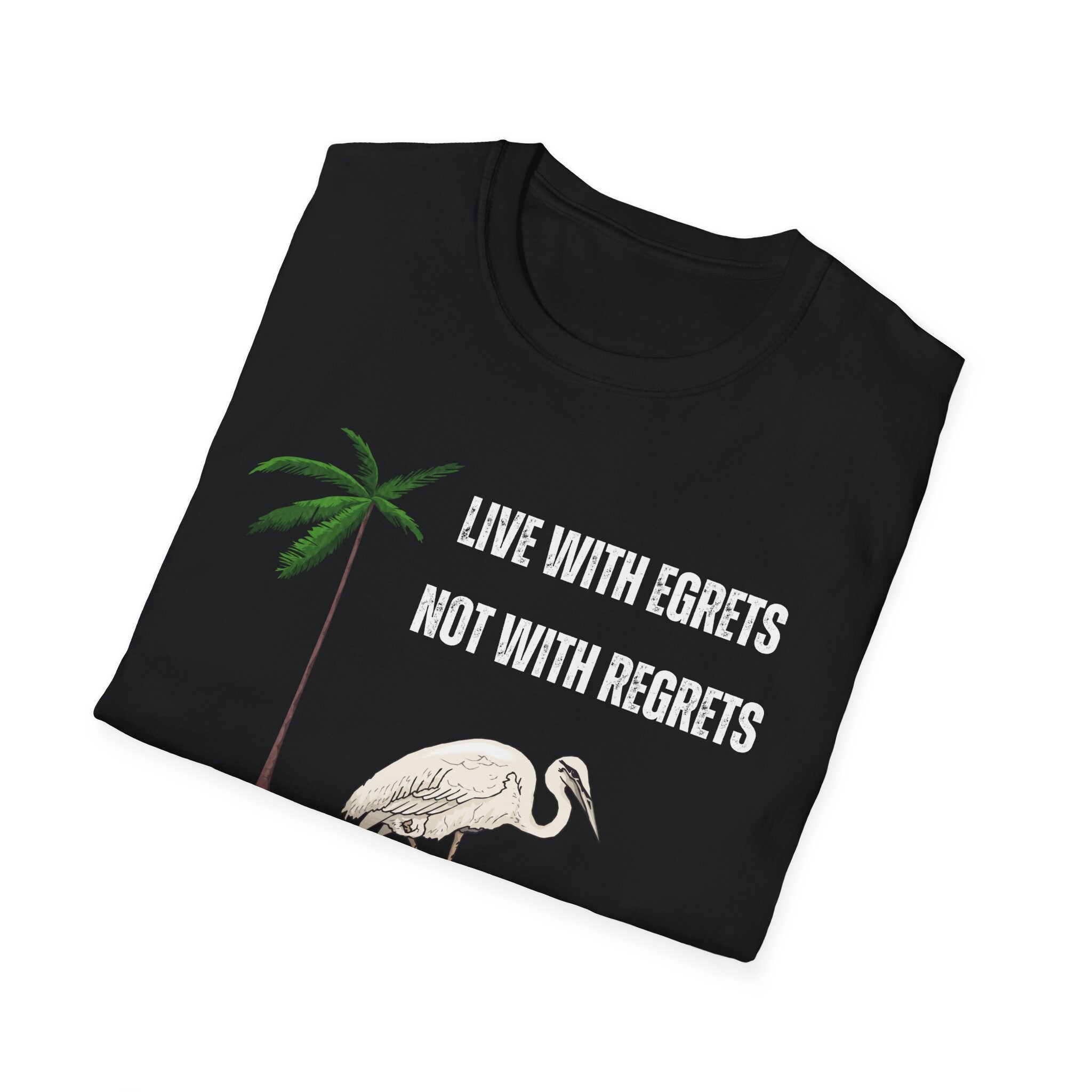 Live With Egrets, Not With Regrets Customizable Sarasota, Florida ...