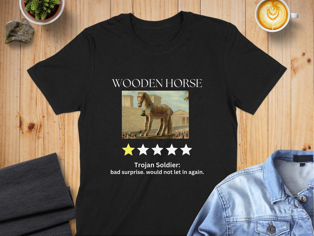 Trojan Horse One Star Review T-shirt: Funny Ancient Greece Meme - Tee ...