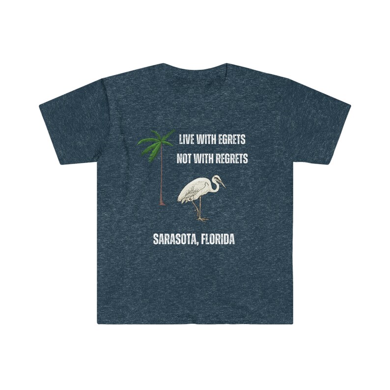 Live With Egrets Not With Regrets Sarasota Florida Shirt - Etsy