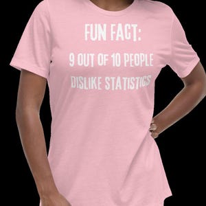Fun Fact: 9 Out of 10 People Dislike Statistics Shirt - Women’s Heavy ...