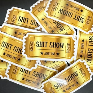 Shit Show Sticker, Ticket Stickers, Funny Stickers, Birthday Party ...