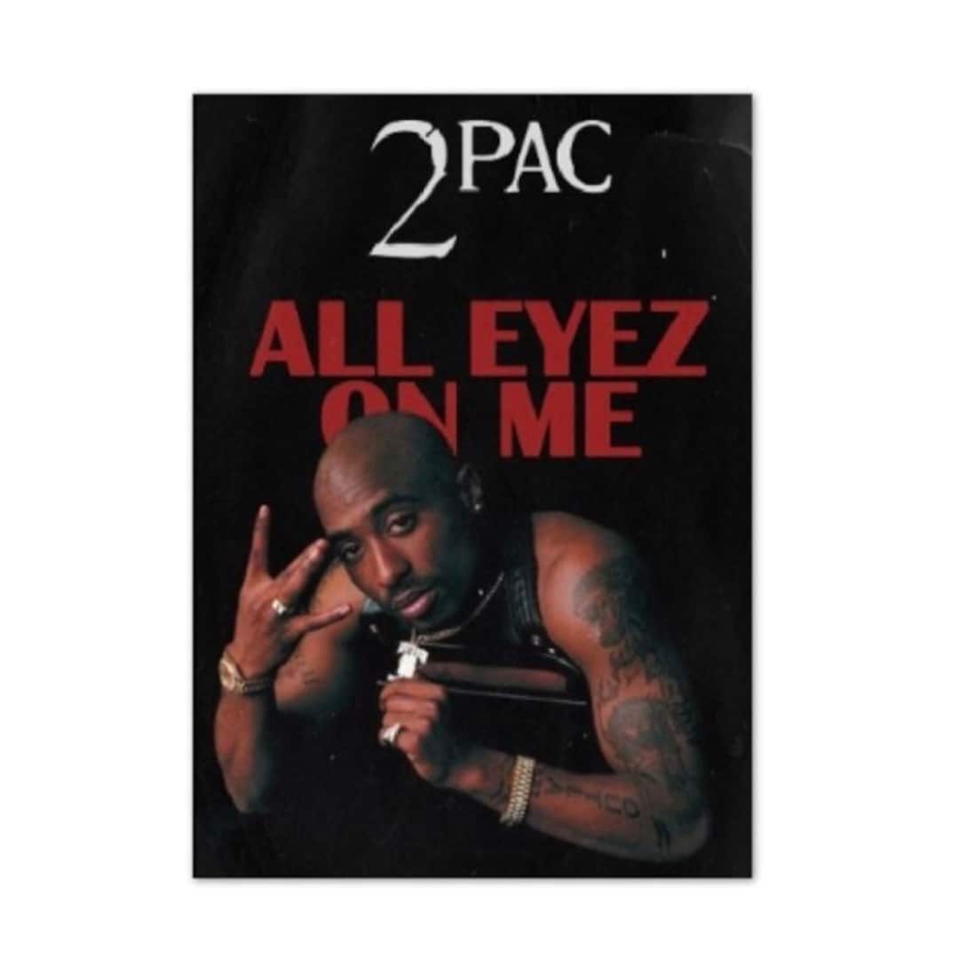 Tupac All Eyez on Me Poster Limited Edition Print Hip-hop Poster ...