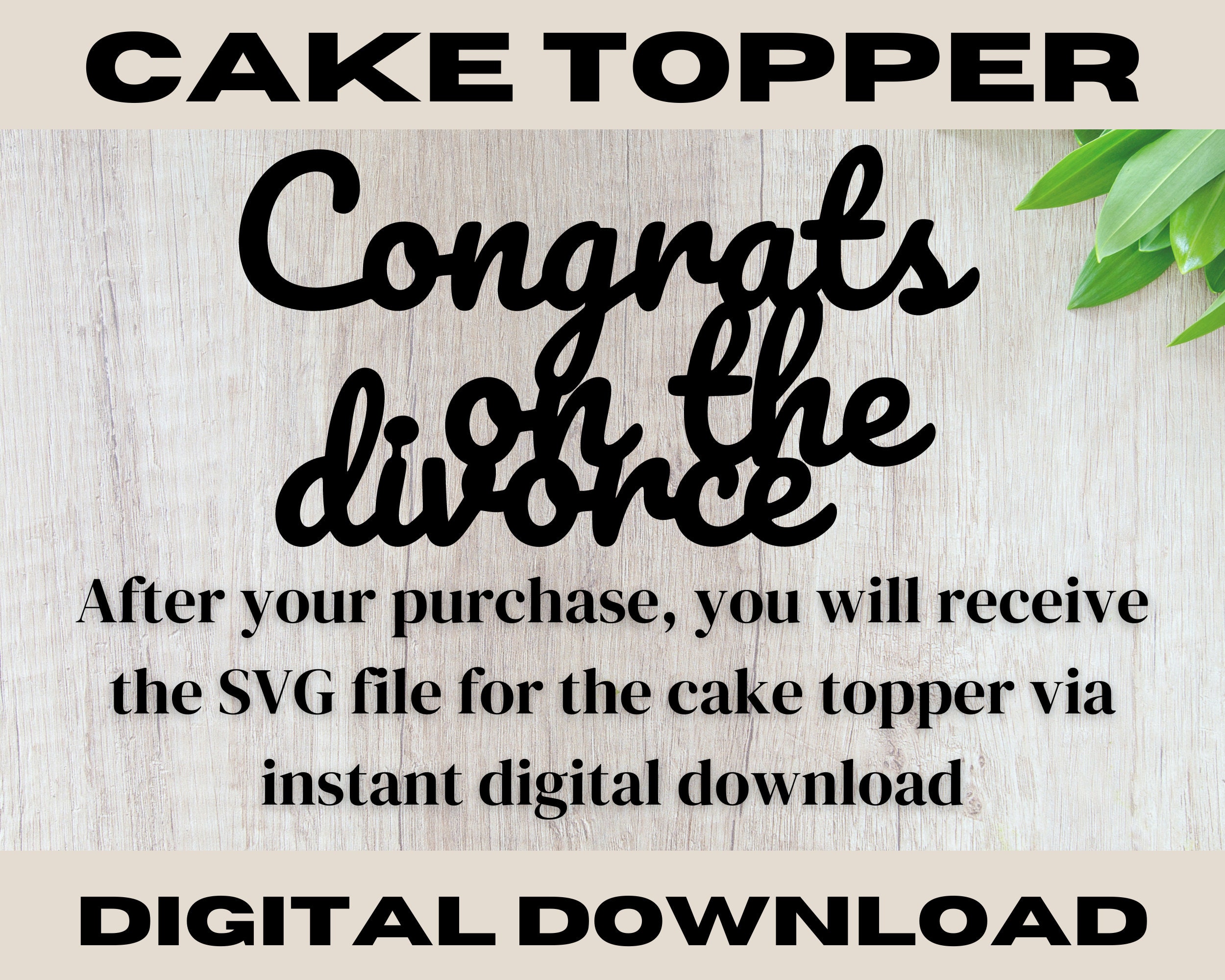 Congrats on the Divorce, Cake Topper SVG, Divorce Party Decorations ...