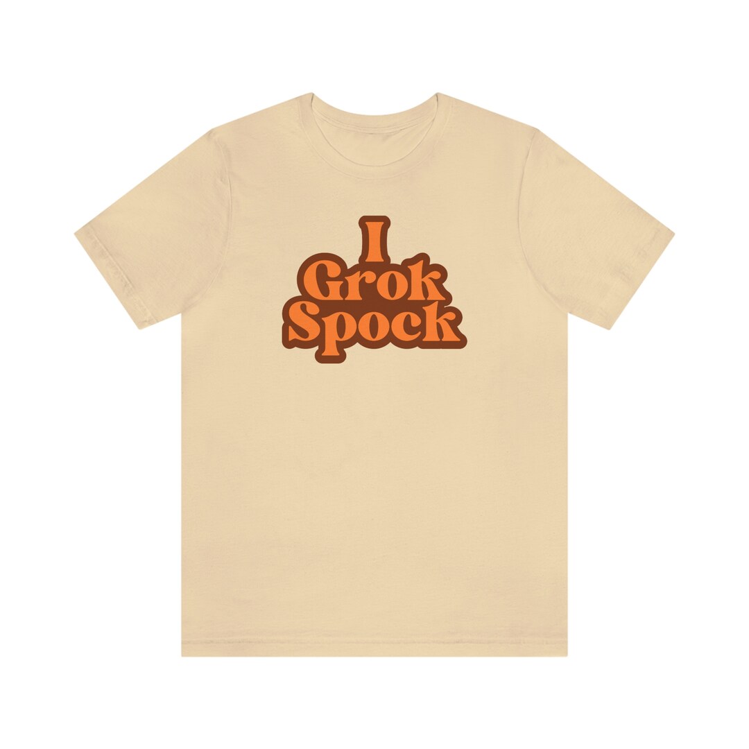 I Grok Spock Unisex Jersey Short Sleeve Tee - Etsy
