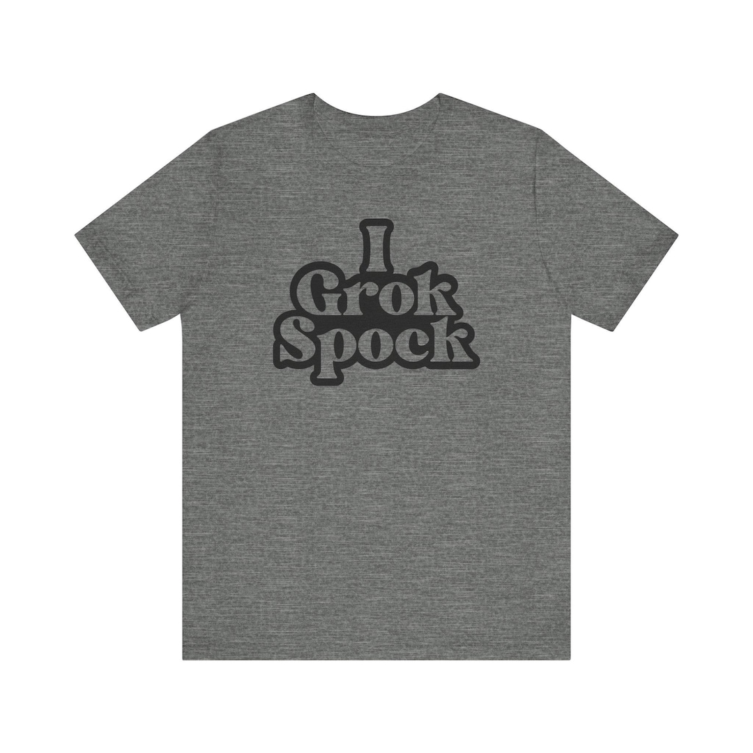I Grok Spock Black Text Short Sleeve Tee - Etsy