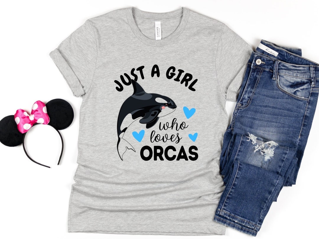 Just a Girl Who Loves Orcas Shirt Save the Whales Shirt Whale Shirt Orca Shirt Gift for Girl ...