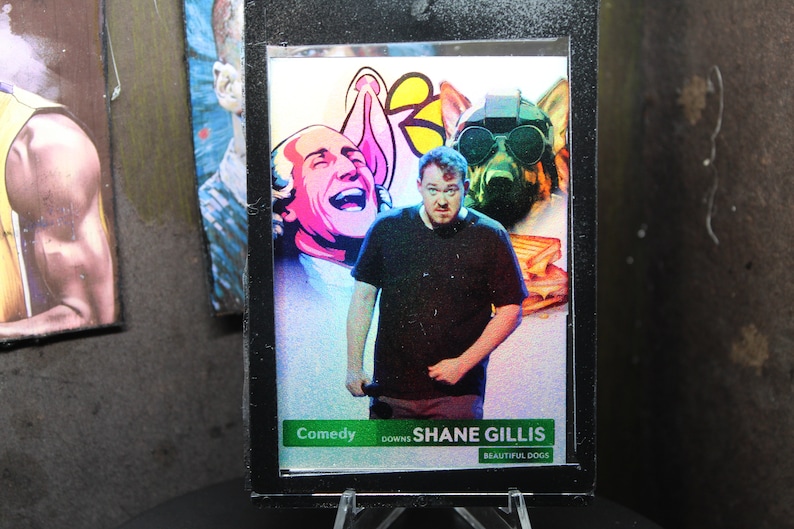 REFRACTOR - Downs Shane Gillis Downtown BEAUTIFUL DOGS Comedy Standup Comic Card - Etsy