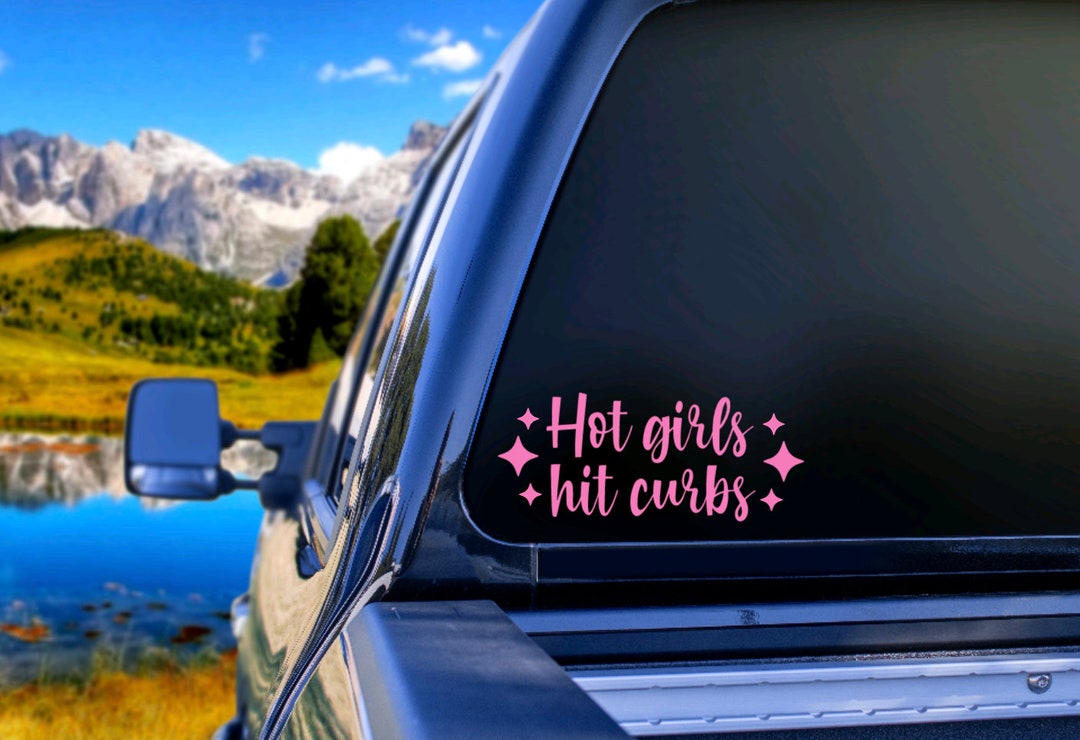Hot Girls Hit Curbs Car Decal Car Decals Vinyl Mirror - Etsy