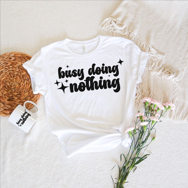 Busy Doing Nothing SVG PNG, Life Svg, Self Care Svg, Motivation Svg ...