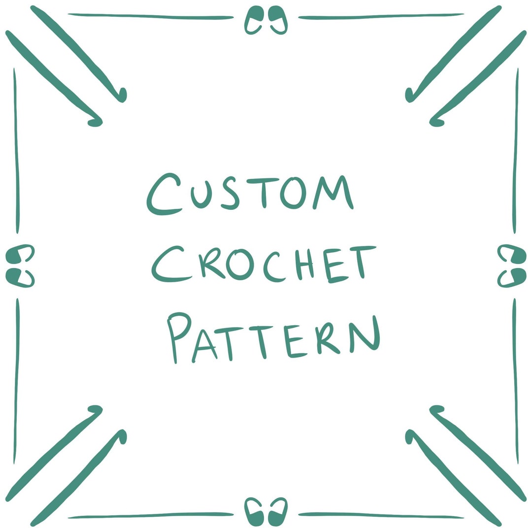 Custom Crochet Pattern - Etsy