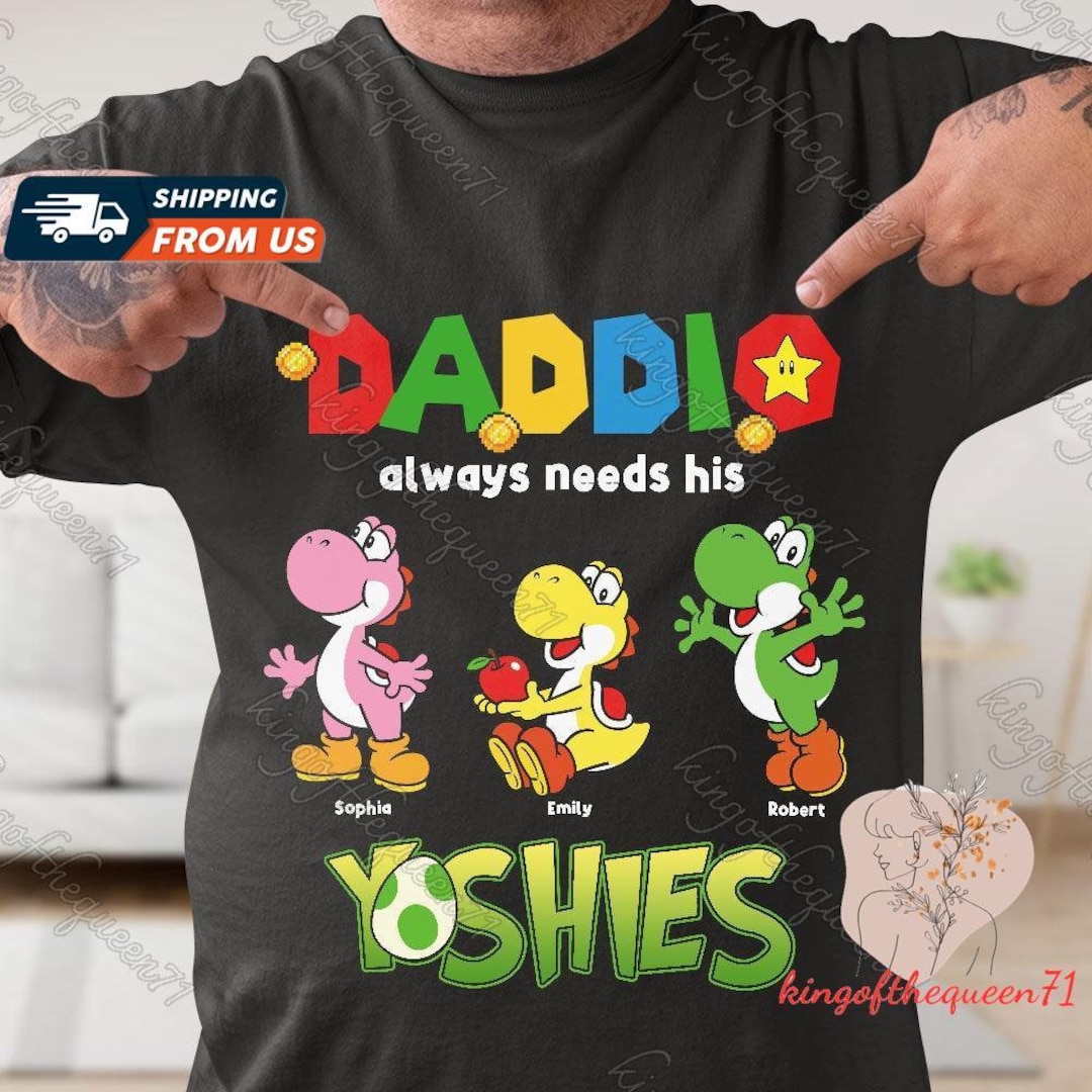 Best Daddy Daddio Yoshi T-shirt, Super Daddio Custom Kids Name Dad ...