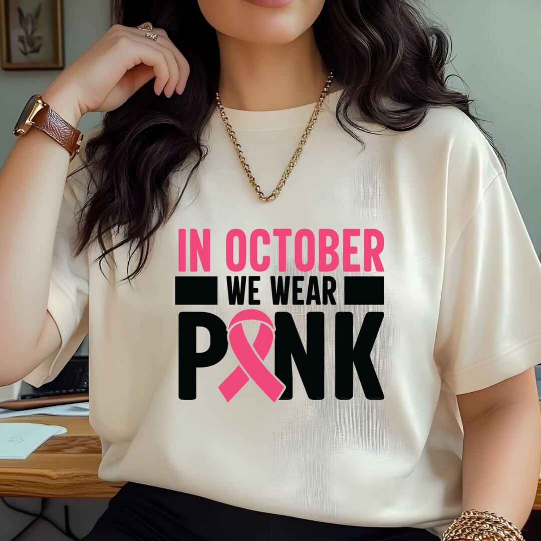 In October We Wear Pink Shirt, Pink Ribbon Shirt, Wear Pink for Breast ...