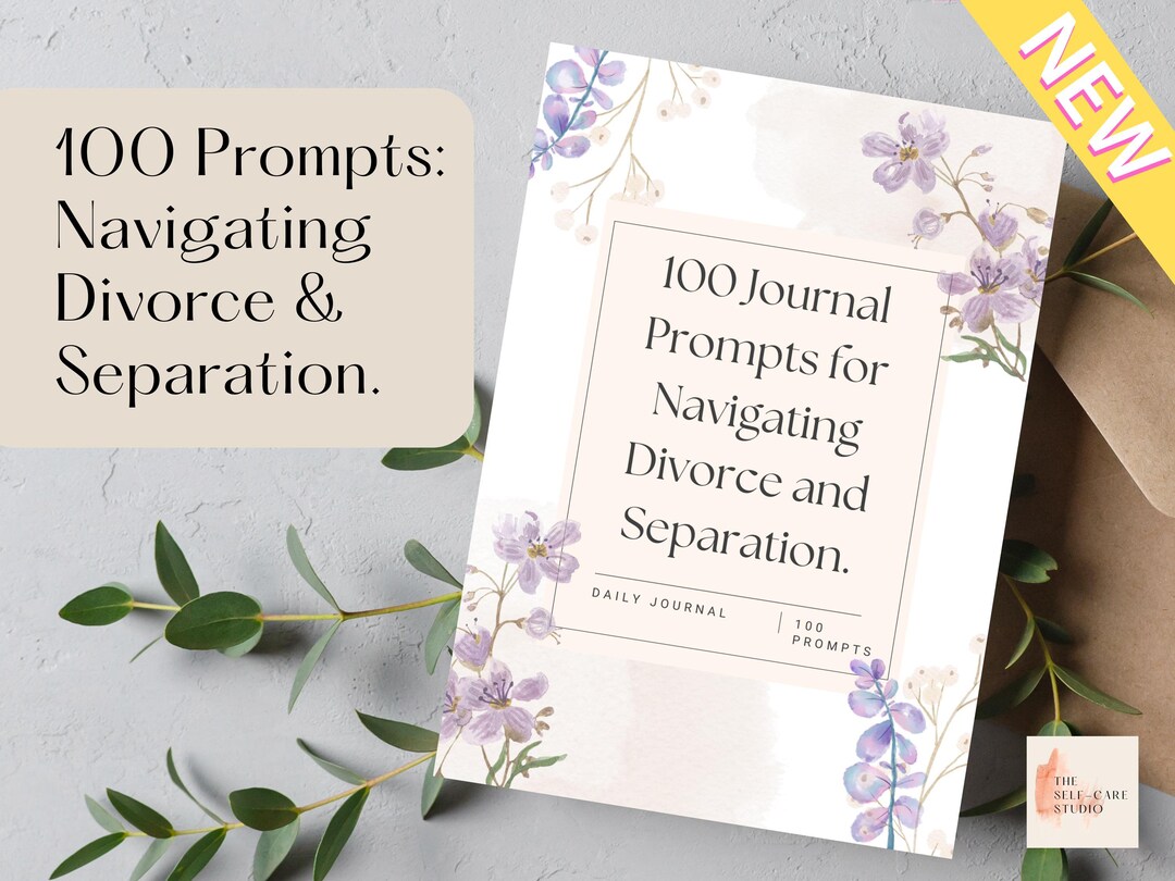 100 Journal Prompts for Navigating and Coping With Divorce and ...