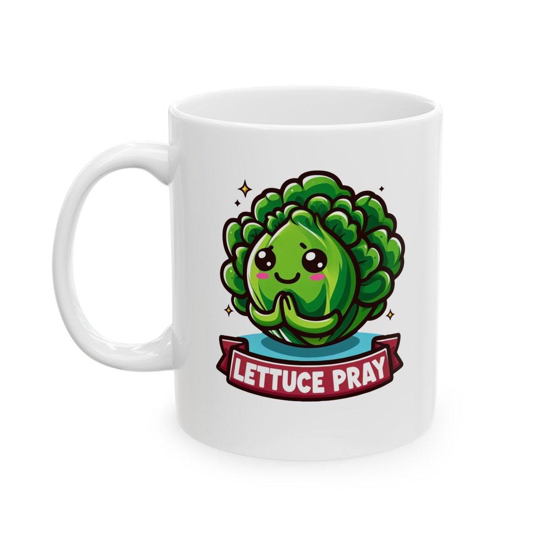 Lettuce Pray, Funny Lettuce Pun Ceramic Mug, 11oz - Etsy