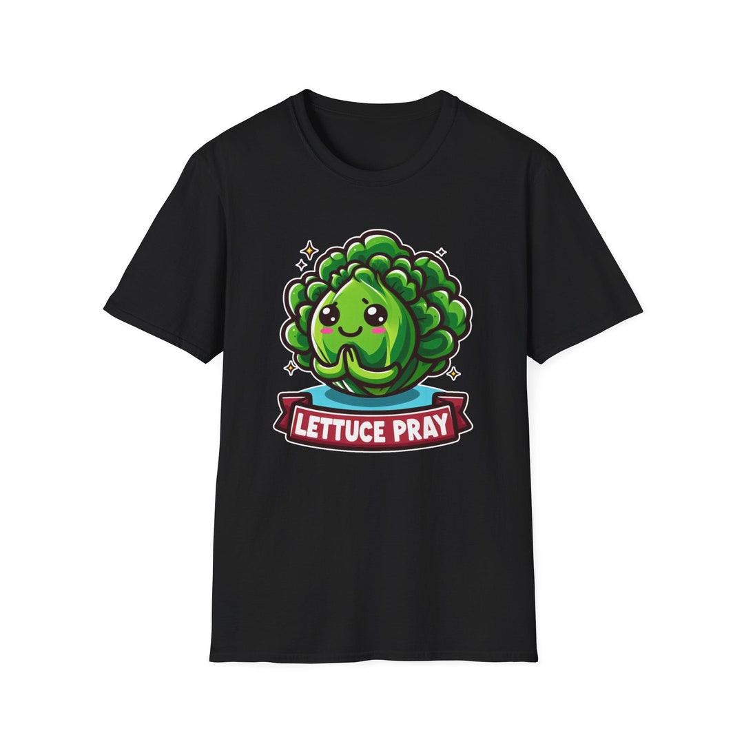 Lettuce Pray, Funny Lettuce Pun Shirt - Etsy