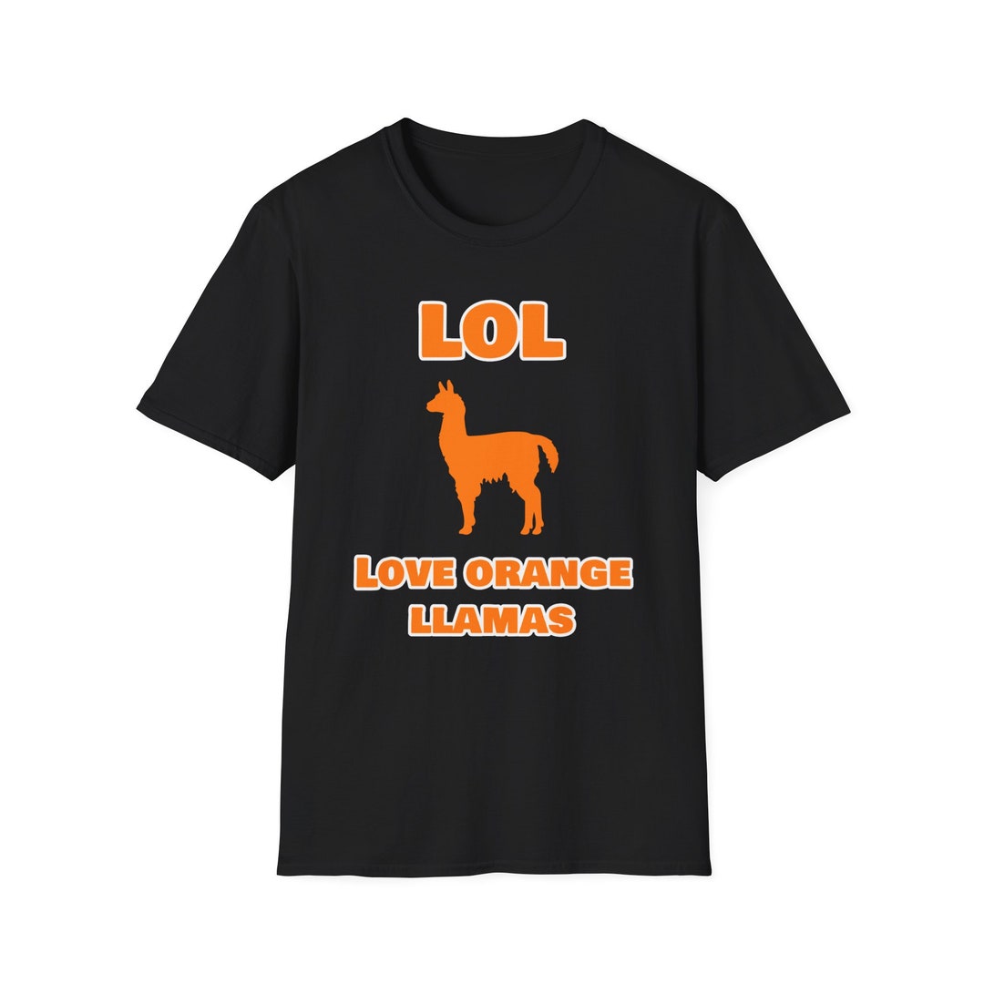 Funny LOL Acronym, Love Orange Llamas Shirt - Etsy