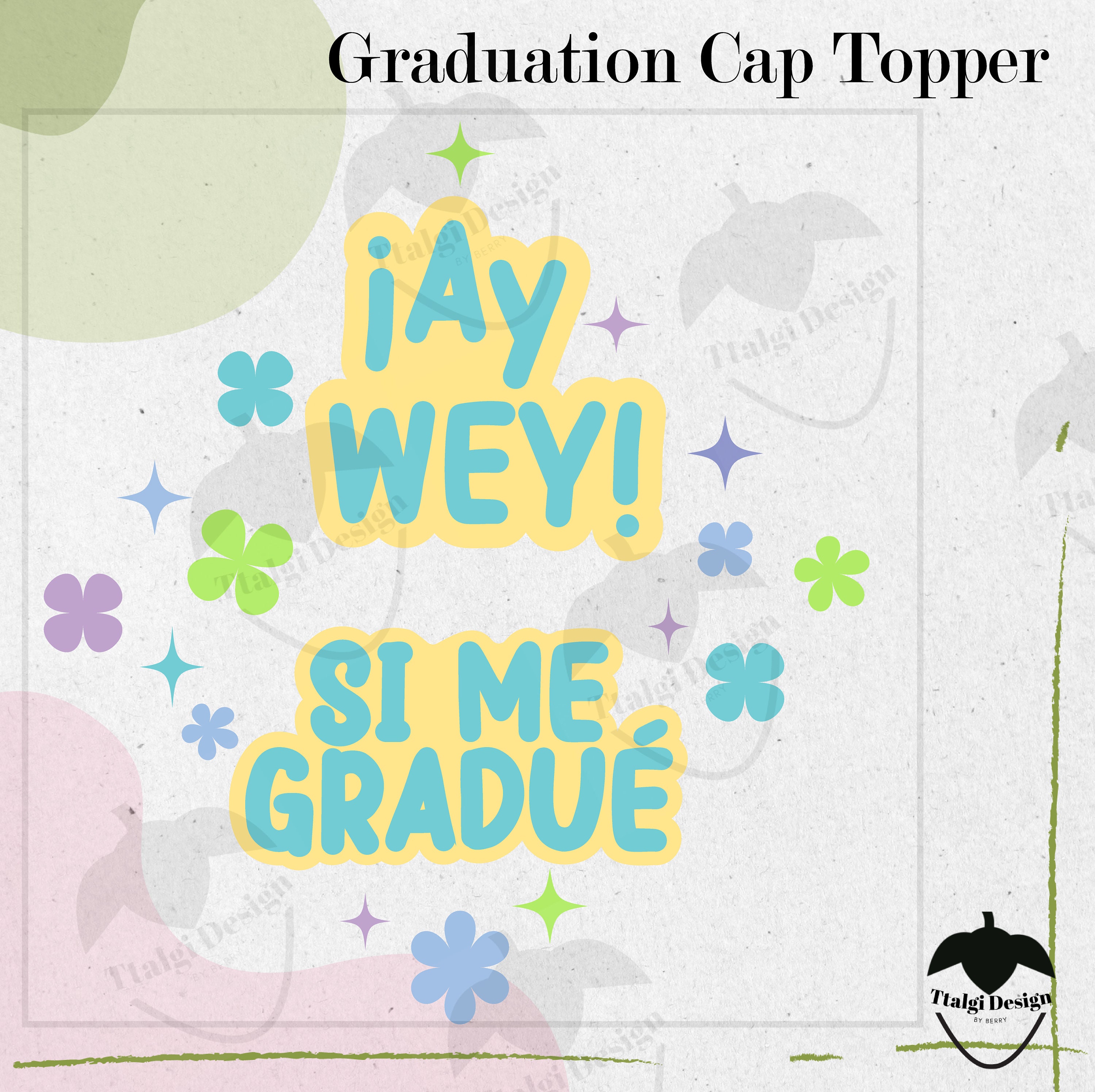 Spanish Graduation Cap Topper SVG | Ay…. Si Me Gradue | Funny ...