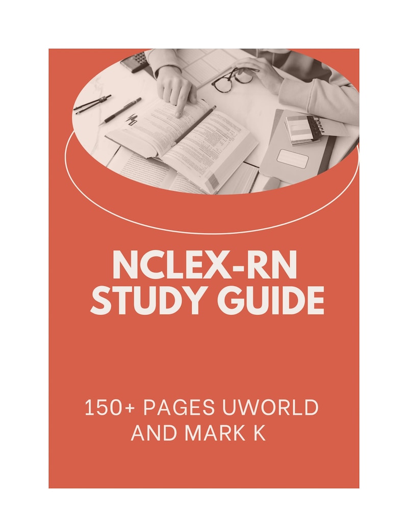 NCLEX RN Study Guide Over 150+ Pages Uworld High Yield Mark K | Pass ...