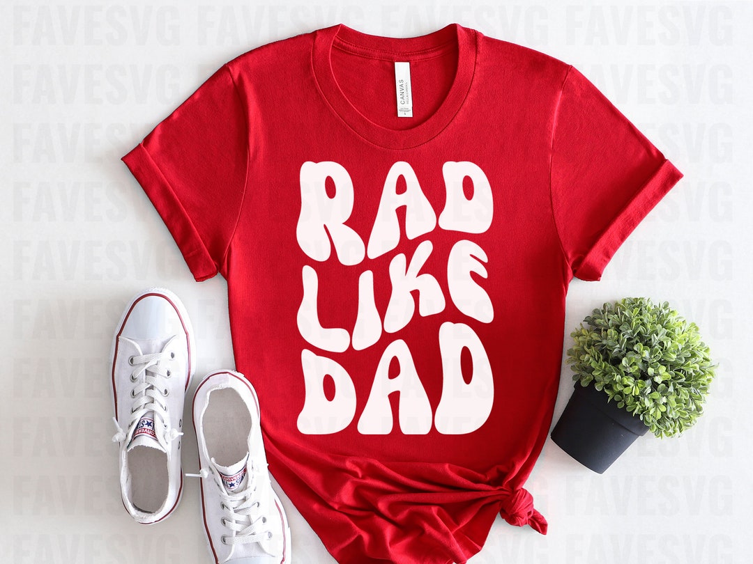 Rad Like Dad Svg, Baby Boy Svg, Cool Dude Svg, Rad Kiddo Svg, Wavy ...