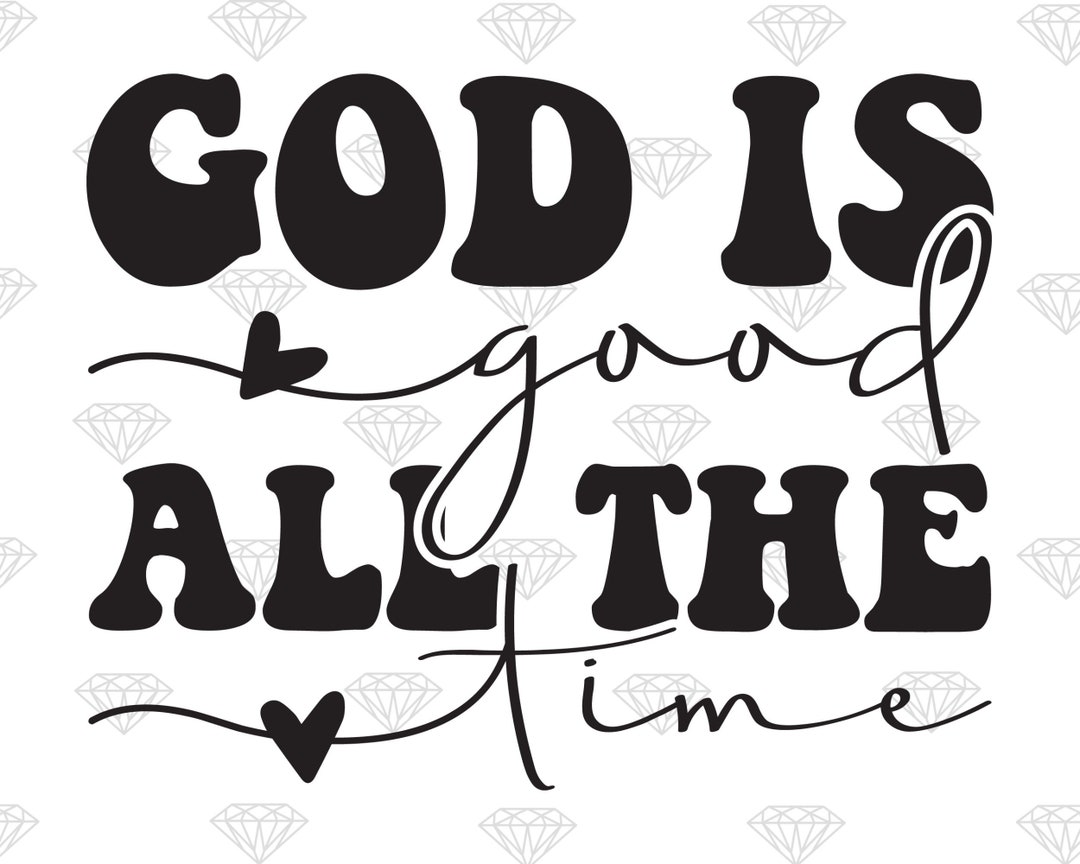 God is Good All the Time SVG, Groovy Sublimation Design - Etsy