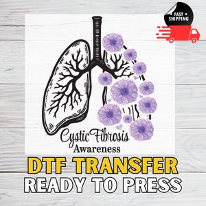 Cystic Fibrosis DTF, Floral Cystic Fibrosis Gift Ready for Press, Floral Lung Heat Transfer ...