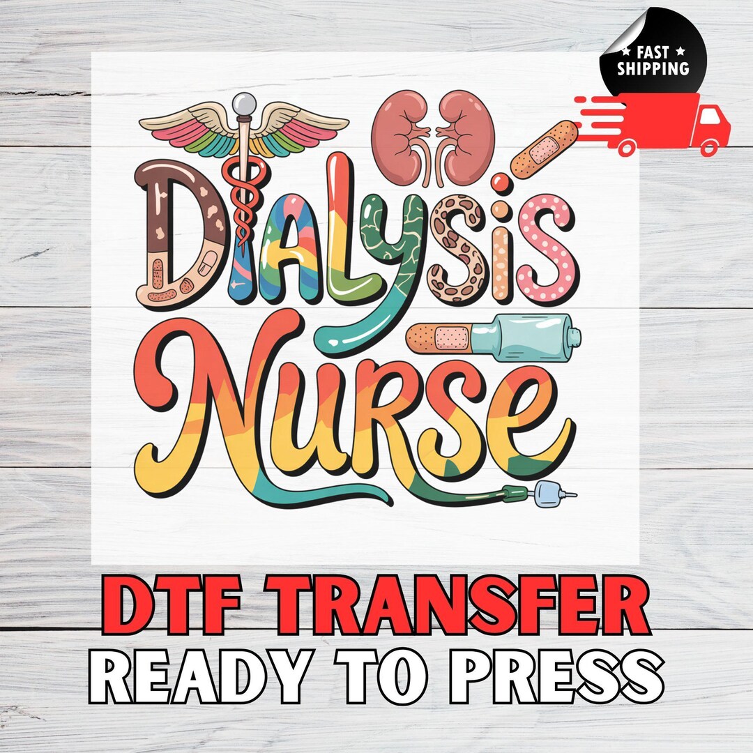 Dialysis Nurse DTF Design, Medical Imagery Apparel, Healthcare Worker ...