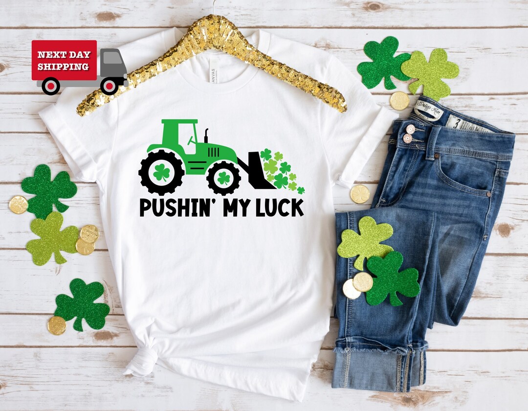 Pushing My Luck Shirt, St Patricks Day Shirt, Tractor Shirt, Kids St ...