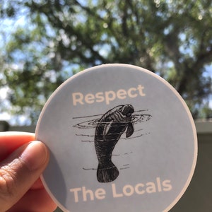 Respect the Locals Manatee Die Cut Sticker | Florida | Floridian | Sea ...