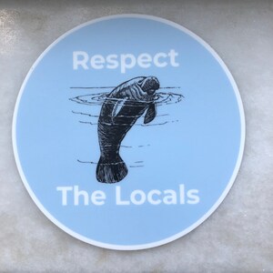 Respect the Locals Manatee Die Cut Sticker | Florida | Floridian | Sea ...