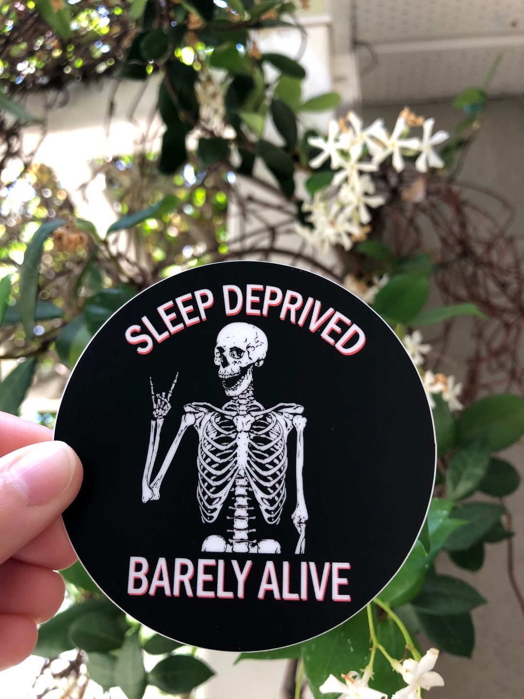 Skeleton Sleep Deprived Barely Alive Die Cut Sticker | Funny | Gift ...