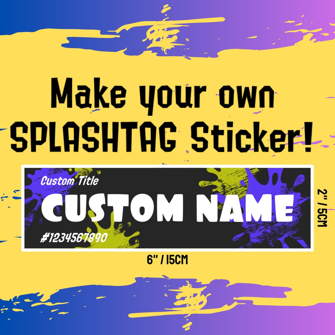 Design Your Own SPLASHTAG STICKER Custom Splatoon 3 - Etsy
