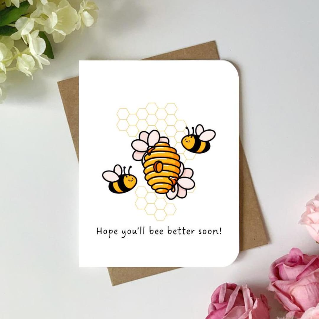 Cute Get Well Soon Greeting Card, Hope You’ll Bee Better Soon Punny ...