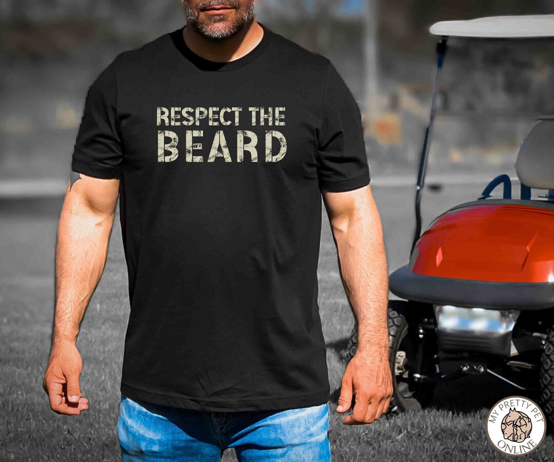 Respect the Beard T-shirt Dads With Beards Dad Humor Shirt Cool Dads ...