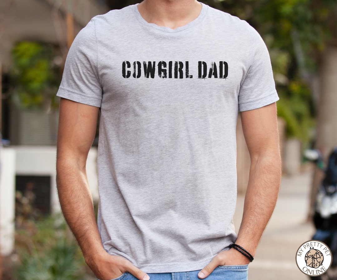 Cowgirl Dad T-shirt, Rodeo Dad Shirt, Horse Show Dad Tee, Western Dad ...