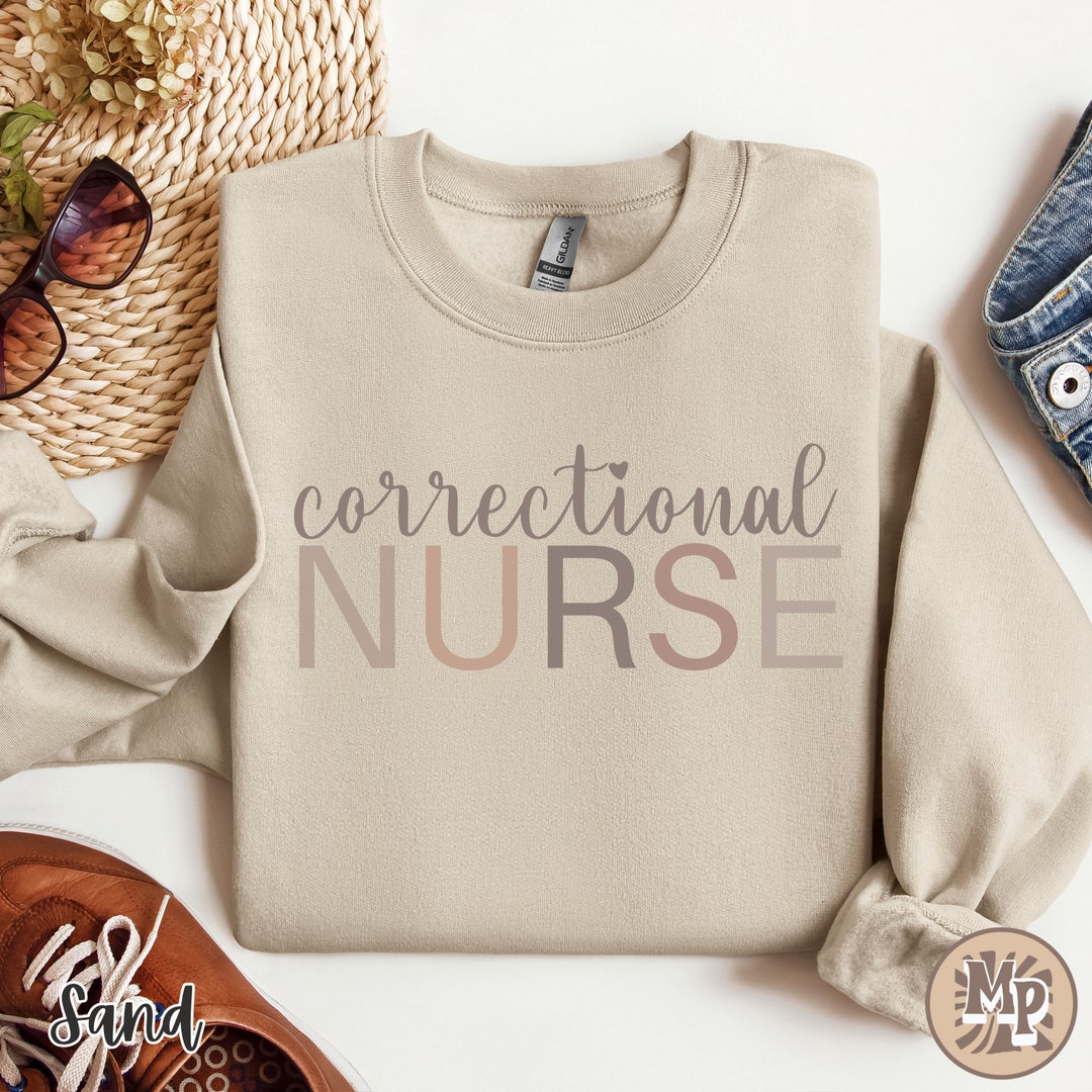 Correctional Nurse Sweatshirt, Jail Registered Nurse Sweatshirt ...