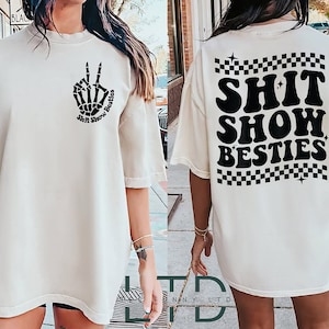 Shit Show Bestie Tee, Bestie Matching Shirt, Gift for Besties, Funny ...