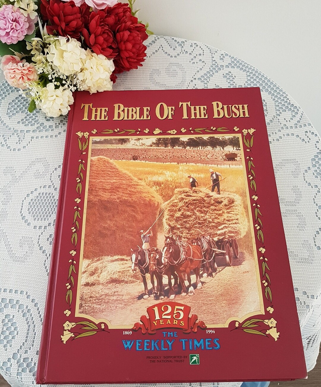 The Bible of the Bush 125 Years of the Weekly Times Book, Australian ...