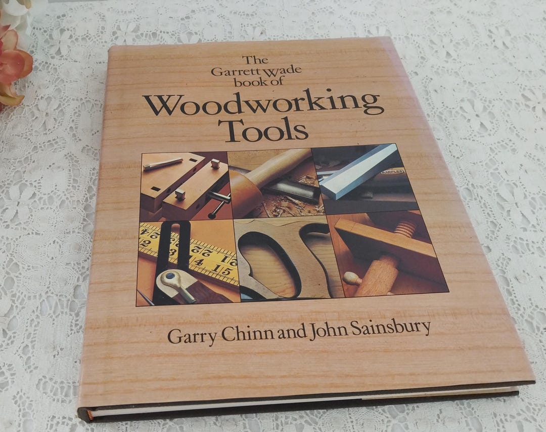 1979 Edition the Garret Wade Book of Woodworking Tools, Hardcover With ...