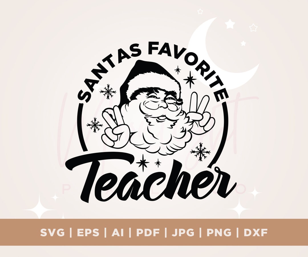 Santa's Favorite Teacher SVG, Teacher Christmas SVG, Cricut, Png, Svg ...
