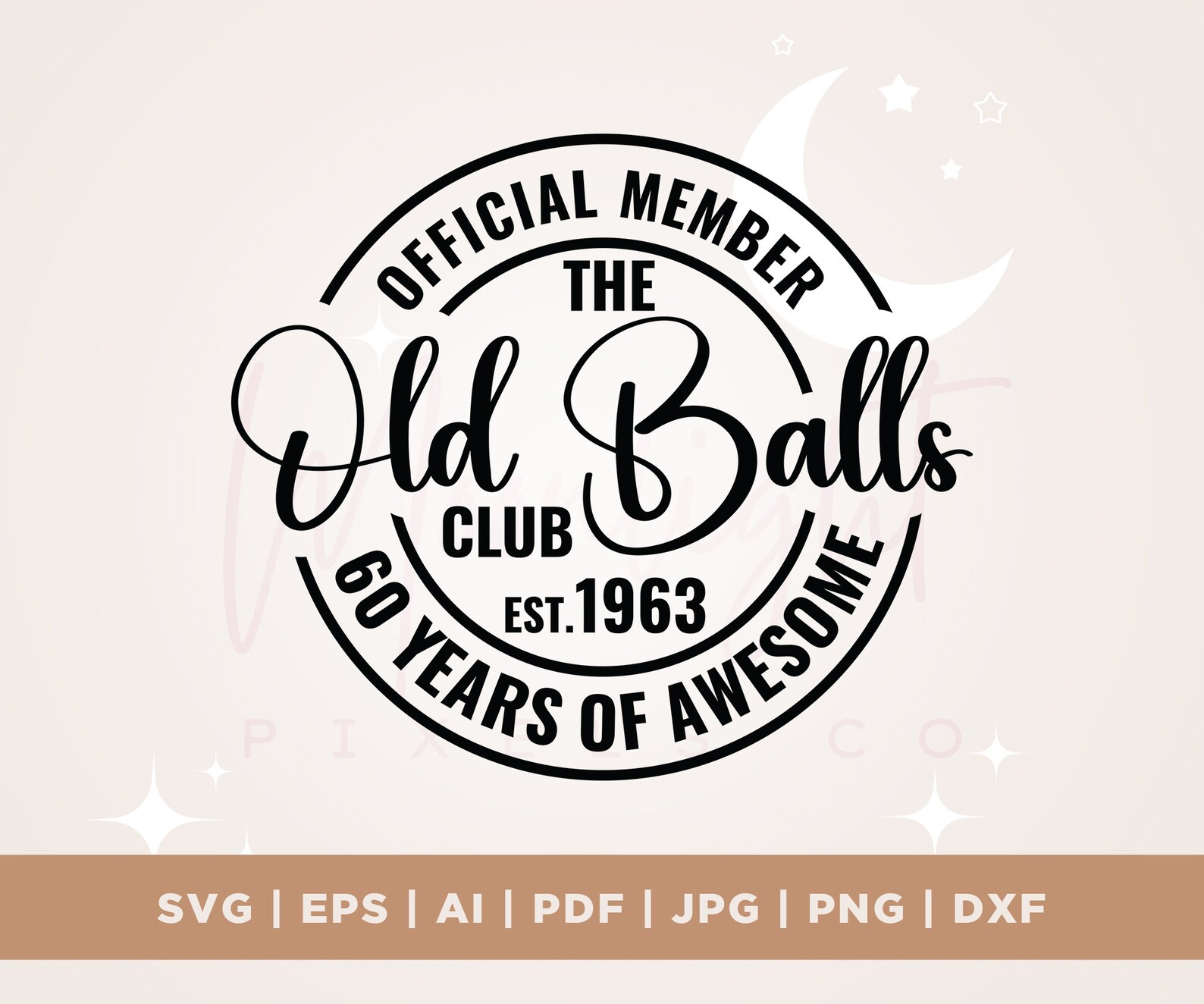 60th Birthday Svg, Official Member the Old Balls Club Est 1963 Svg ...