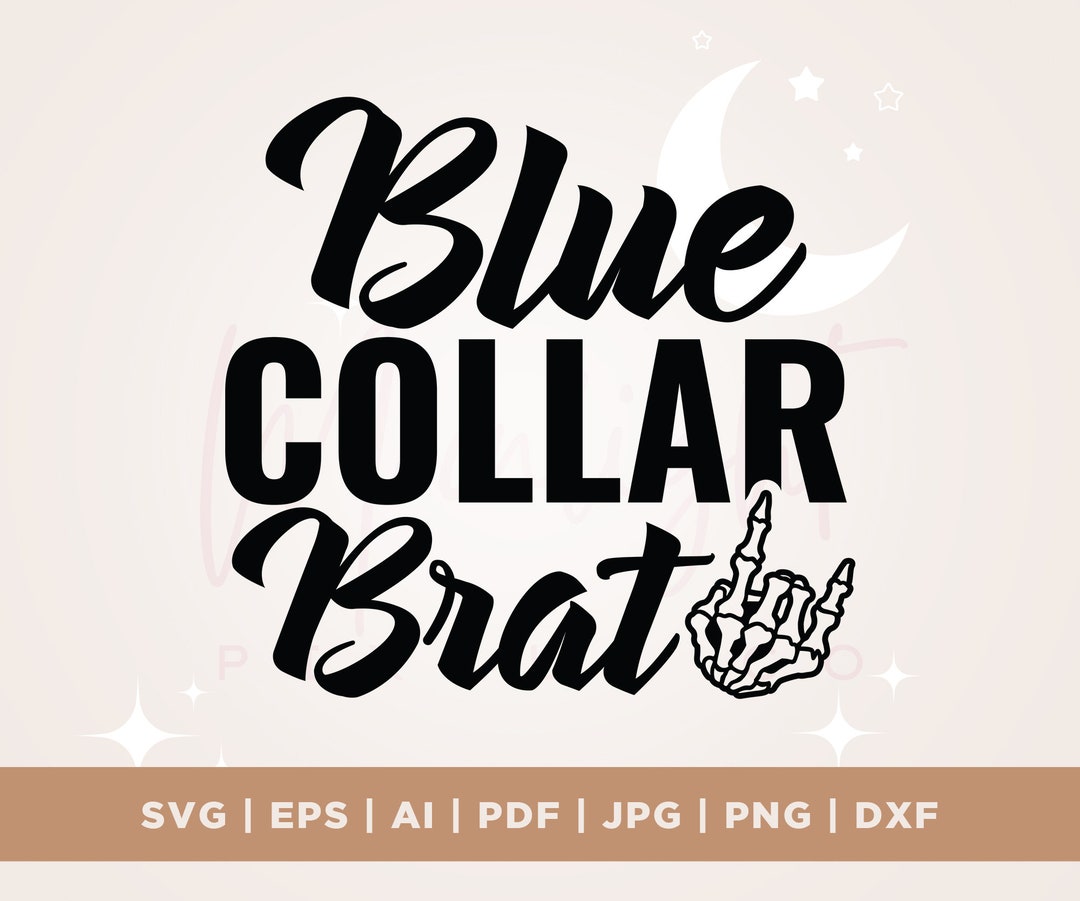 Blue Collar Brat SVG, Blue Collar Wife Svg, Cricut, Svg, Sublimation ...